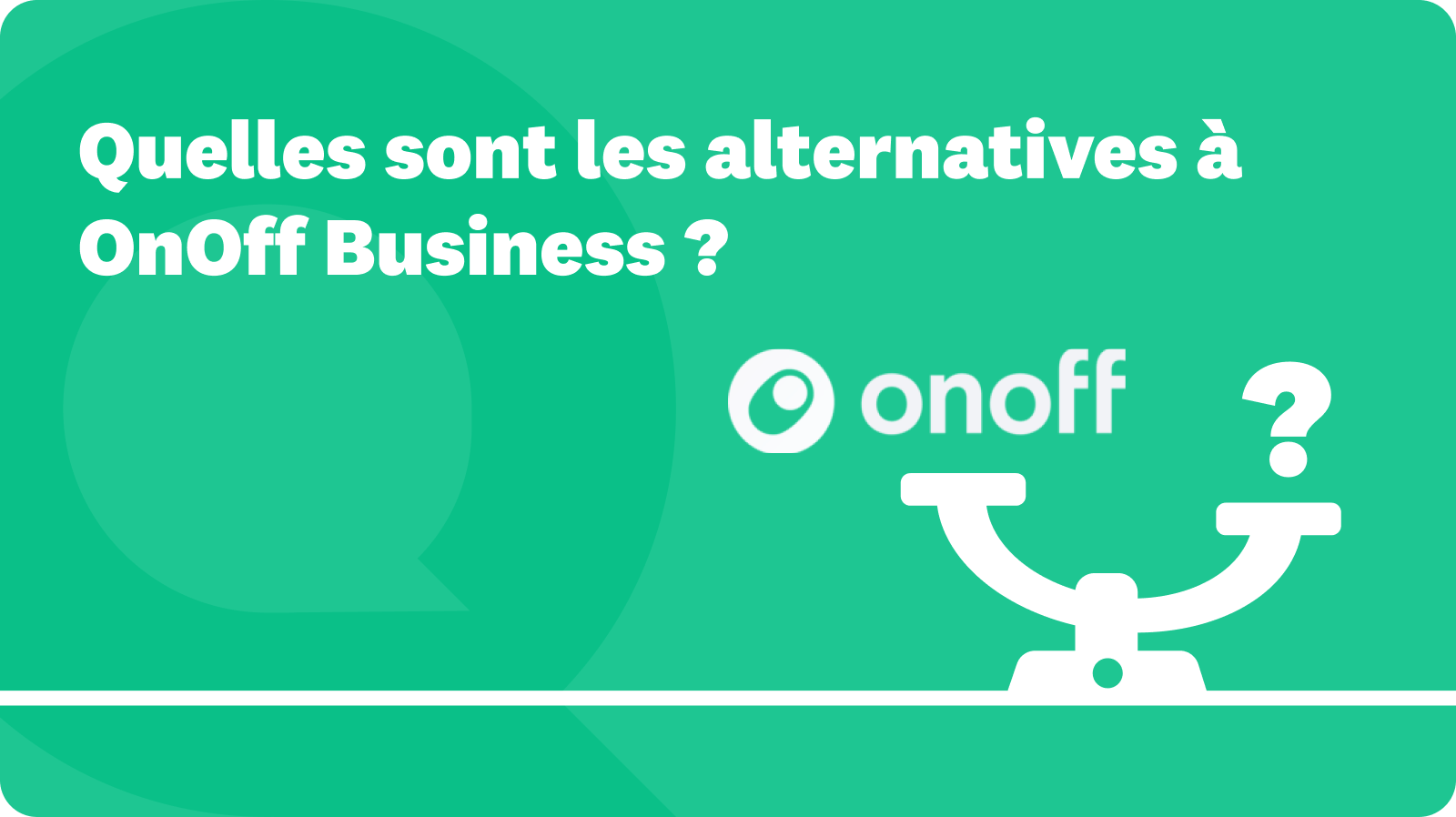 Quelles sont les alternatives à Onoff Business